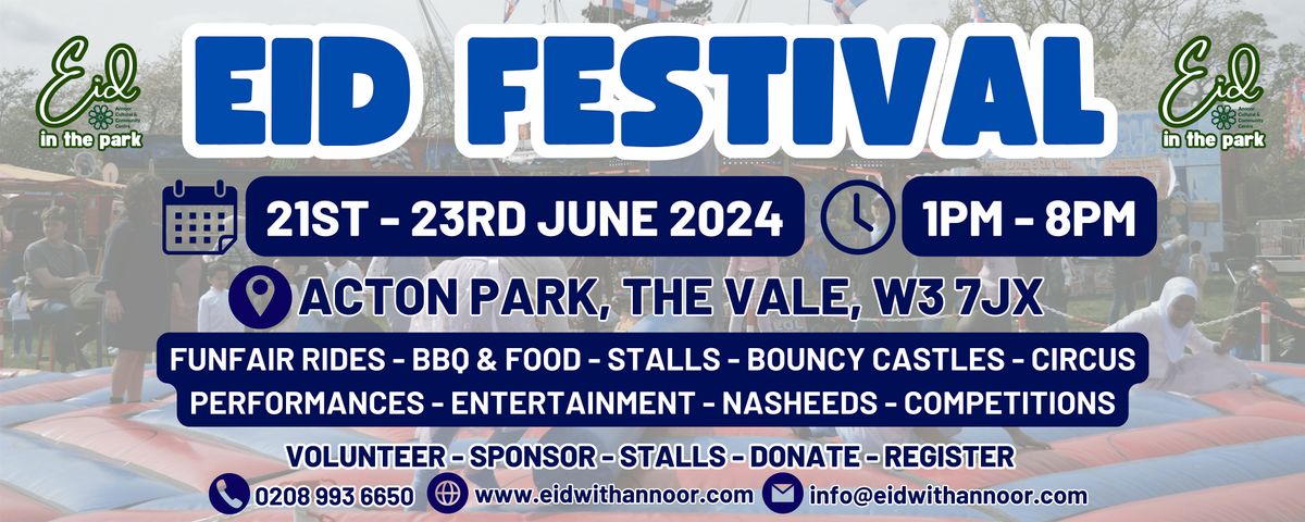 Eid in the Park Festival with Annoor June 2024 (Eid ul-Adha), Acton ...