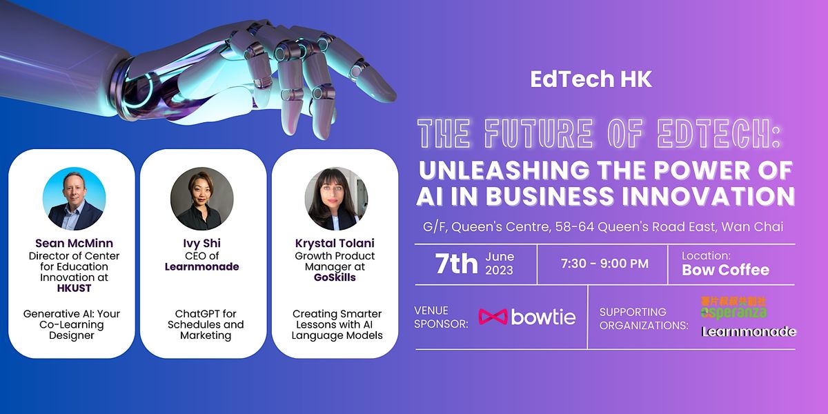 The Future of EdTech: Unleashing the Power of AI in Business Innovation, Bow Coffee, Hong Kong ...