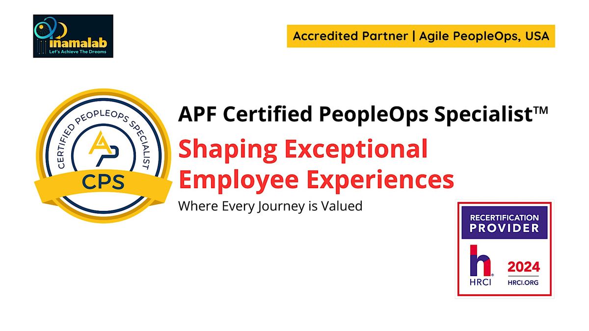 APF Certified PeopleOps Specialist™ (APF CPS™) Aug 30-31, 2024, August 30 to August 31 | Online ...