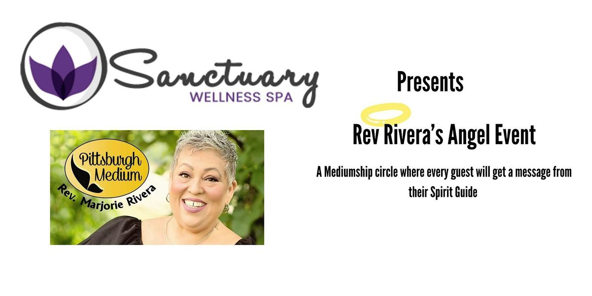 Sanctuary Wellness presents Rev Riveras "Spirit Guide" Angel Event ...