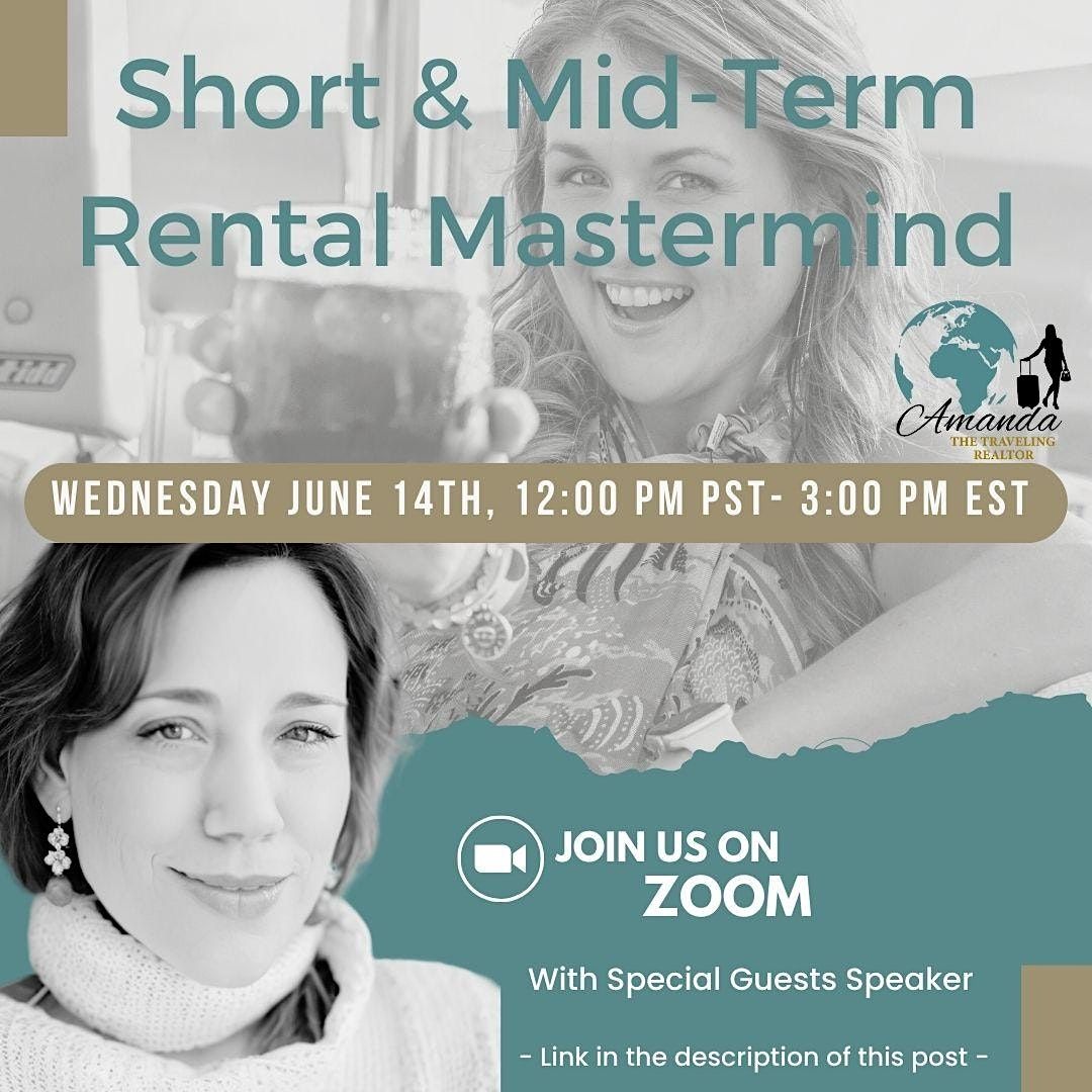 Monthly Short & Mid Term Rental Mastermind, June 14 2023 | Online Event ...