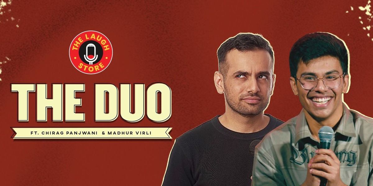 The Duo ft. Chirag Panjwani & Madhur Virli, The Laugh Store: DLF ...