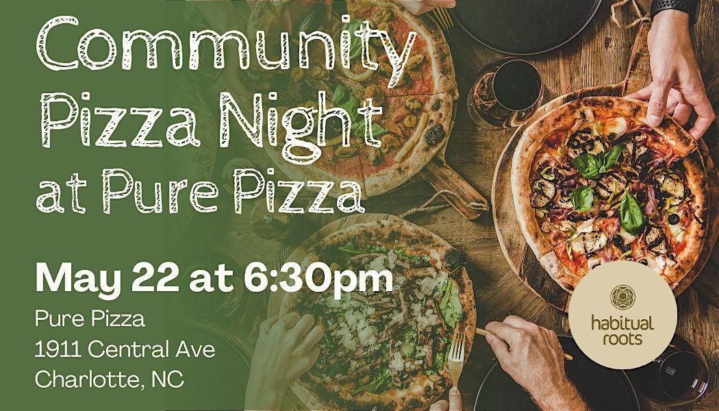 Community Pizza Night at Pure Pizza, Pure Pizza, Charlotte, 22 May 2024 ...