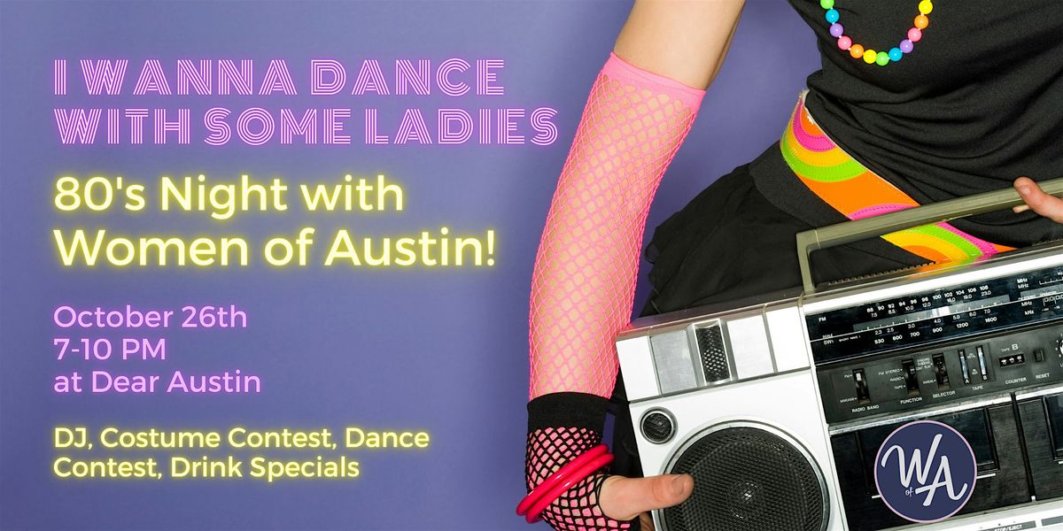 80s Night with Women of Austin!, Dear Austin Coffee Bar, 26 October ...