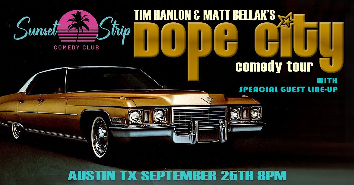 DOPE CITY COMEDY SHOWCASE | SUNSET STRIP ATX 3/20, 214 E 6th St, Austin ...