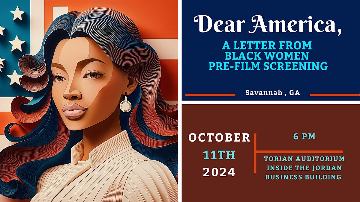 Dear America, A Letter from Black Women- Savannah, GA, Savannah State ...