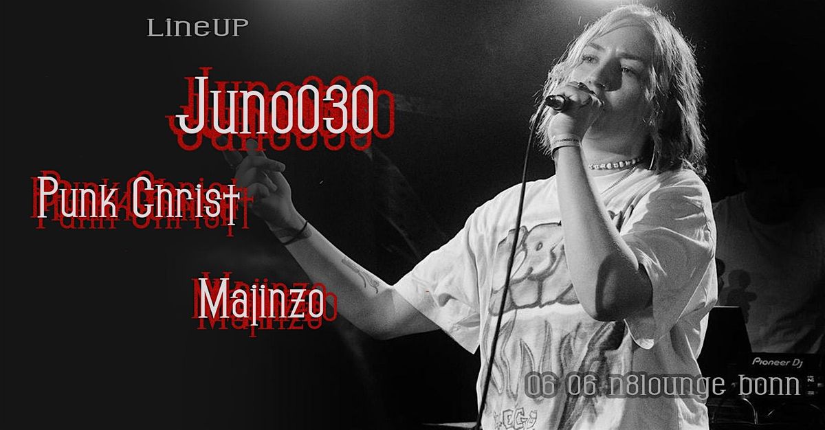 Juno030, Punk Christ, Majinzo, N8Lounge, Bonn, 6 June 2024 | AllEvents.in