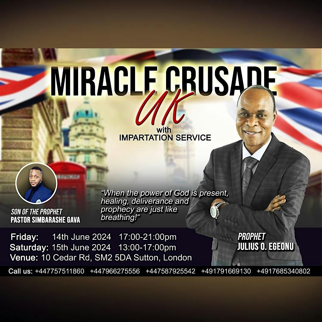 Miracle Crusade with Prophet Julius, 10 Cedar Rd, Sutton, 14 June to 15 ...