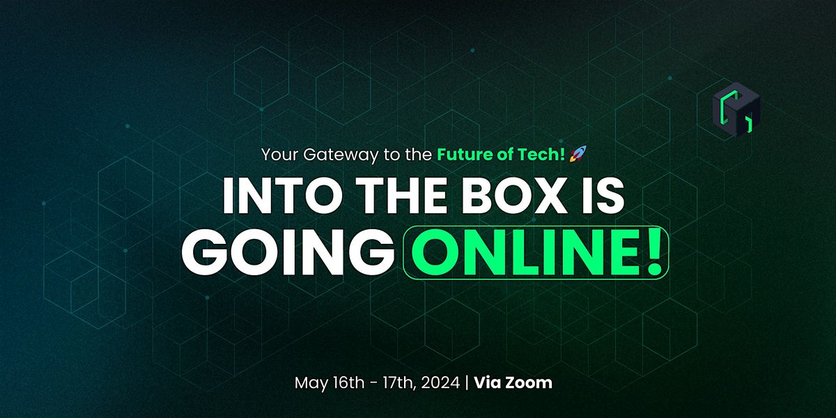 Into the Box 2024 | Virtual Access, May 16 to May 17 | Online Event ...