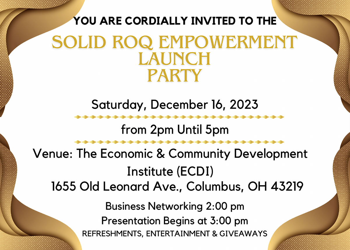 Solid Roq Empowerment Business Launch Party, 1655 Old Leonard Ave ...