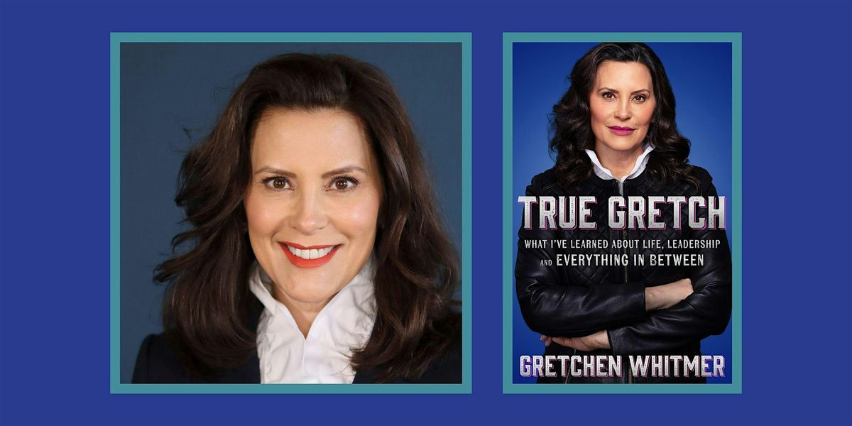 Gov Gretchen Whitmer - True Gretch (Time and Date TBD), Chilmark ... Gov Gretchen Whitmer - True Gretch (Time and Date TBD), Chilmark ...