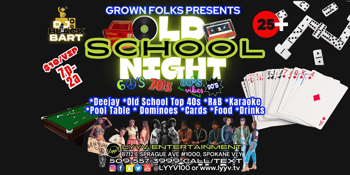 Grown Folks Old School Night, Lyyv Entertainment, Spokane Valley, 27 ...