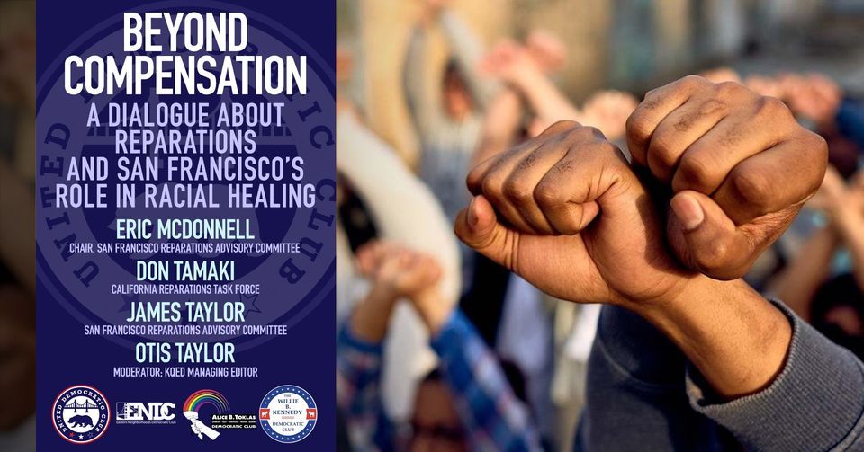 Beyond Compensation: A Dialogue About Reparations and San Franciscos ...