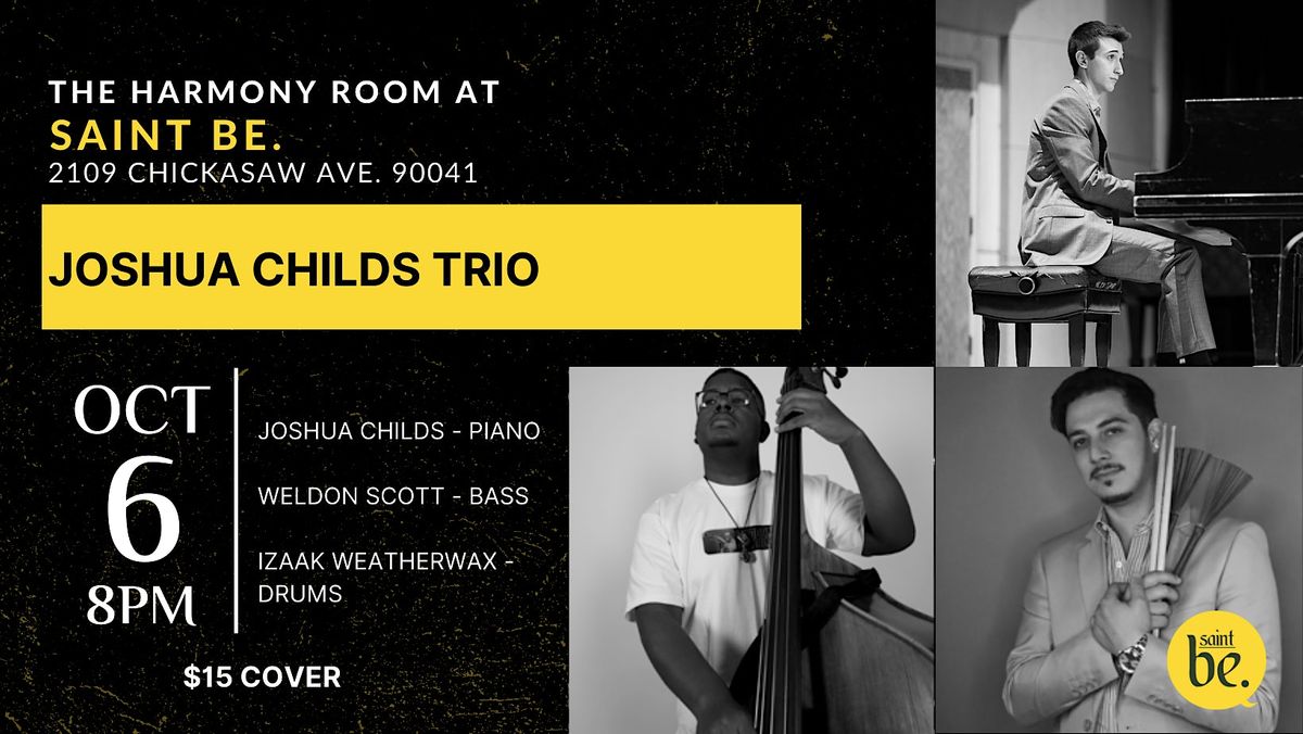 Joshua Childs Trio LIVE @ The Harmony Room!, 2109 Chickasaw Ave, Los ...