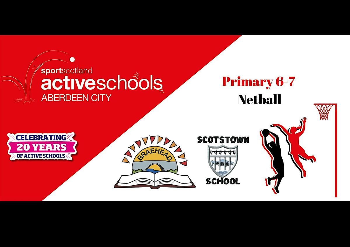 Bridge of Don P6-7 Netball Club, Scotstown School, Bridge of Don, 9 ...