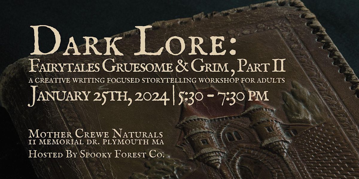 Dark Lore: Fairytales Gruesome and Grim, Part II, Mother Crewe Naturals ...