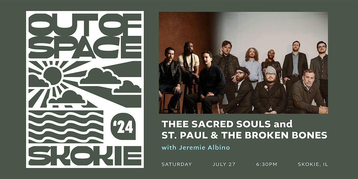 Out of Space Skokie: Thee Sacred Souls and St. Paul and the Broken ...