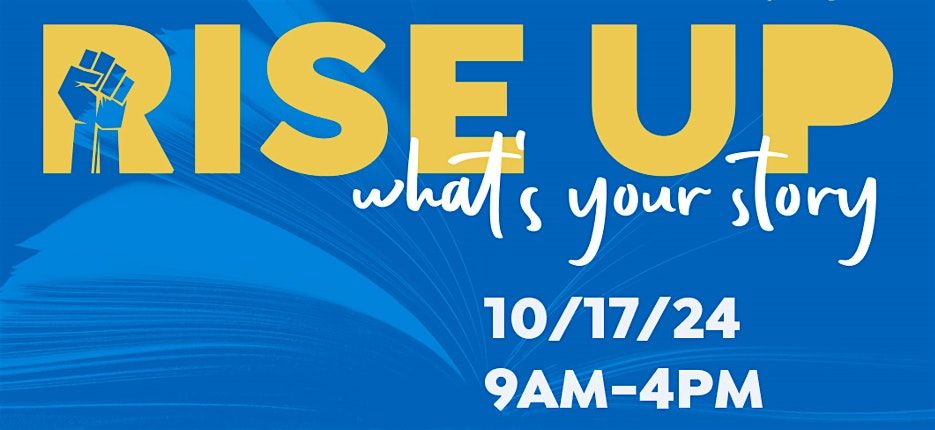 2024 RISE UP CONFERENCE: Whats Your Story?, California Endowment Center ...