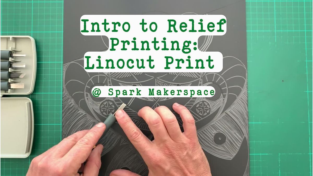 Intro to Relief Printing: Linocut Print 12/2, Spark Makerspace, New London, 2 December 2023 ...