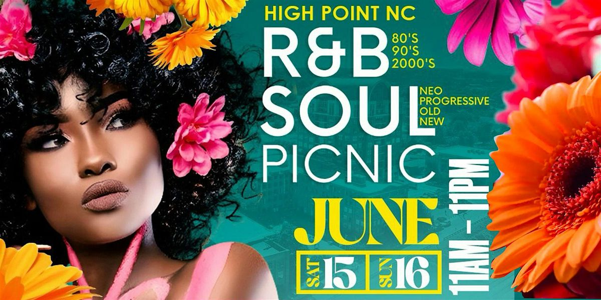NC RnB and Soul Picnic: Sat June 15th-16th : Festival Park, Randall's ...