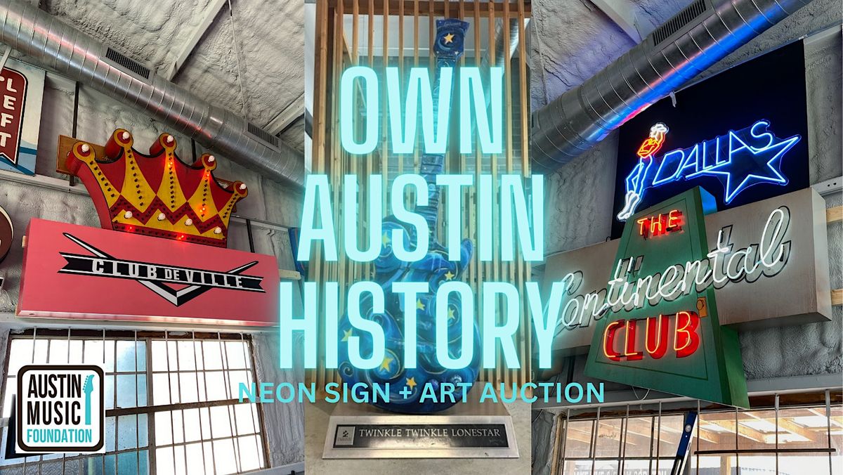 Historical Austin Neon Sign + Art Auction -- AMF Fundraiser at Sign Bar ...