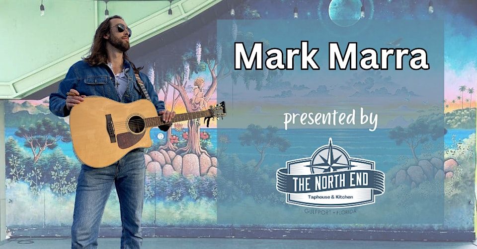 Mark Marra, The Village Courtyard, Gulfport, 4 February 2024 | AllEvents