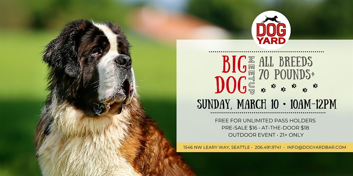 Big Dogs (>70 lbs) Meetup at the Dog Yard Bar in Ballard - Sunday ...
