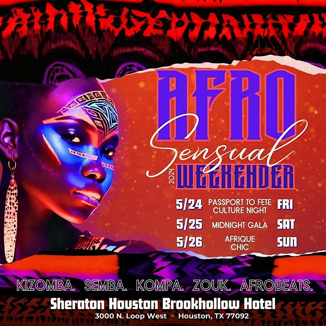 AFRO SENSUAL WEEKENDER, Sheraton Houston Brookhollow Hotel, 24 May to ...