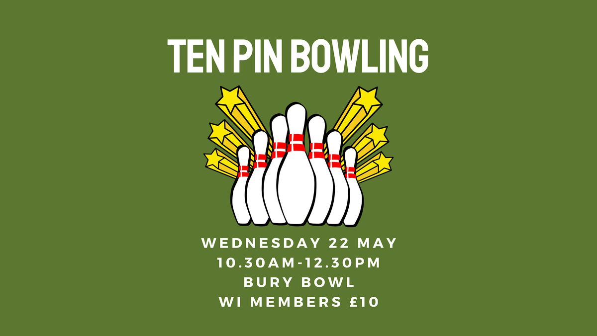 Ten Pin Bowling, Bury Bowl, Bury St Edmunds, 22 May 2024 | AllEvents