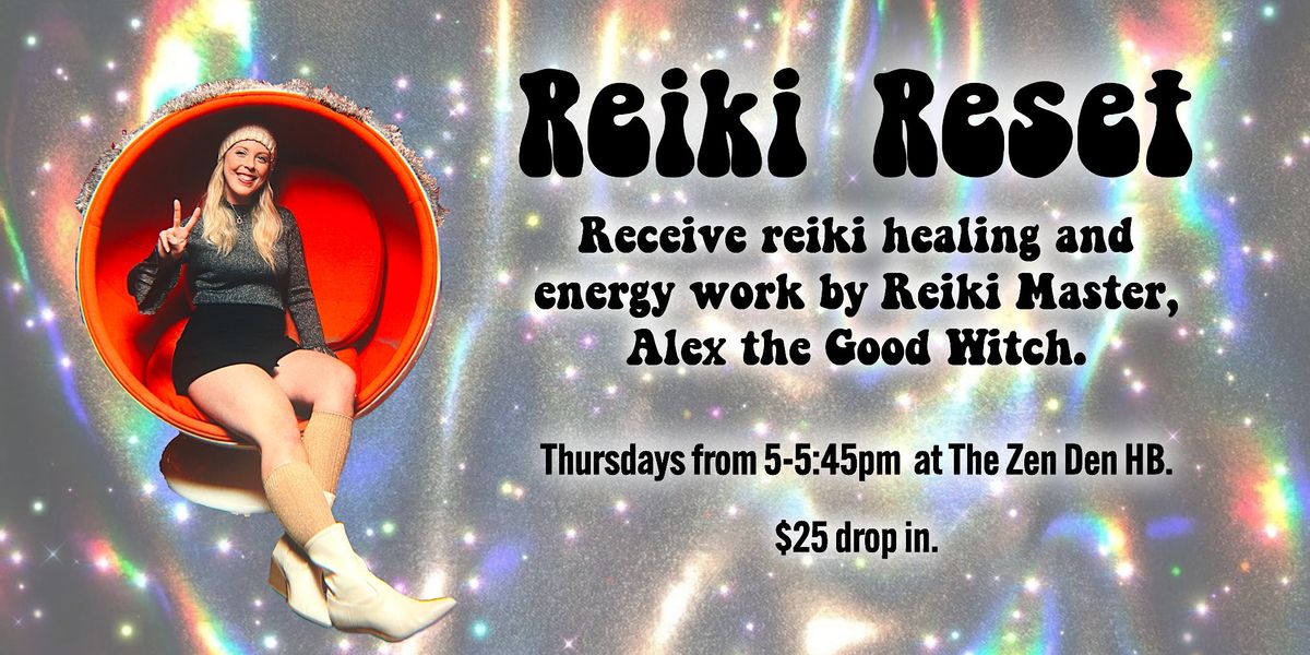 Reiki Reset: Group Reiki + Energy Work Session, The Zen Den HB ...