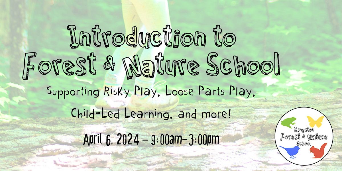 Introduction to Forest & Nature School and Nature-Rooted Learning ...