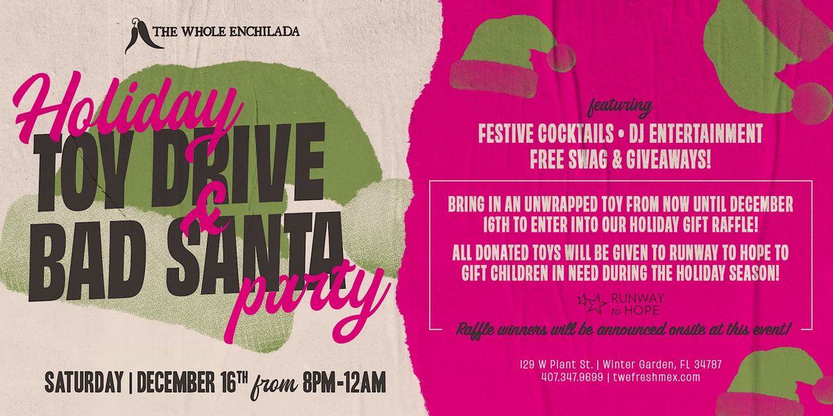 Bad Santa Party & Toy Drive • The Whole Enchilada, The Whole Enchilada ...