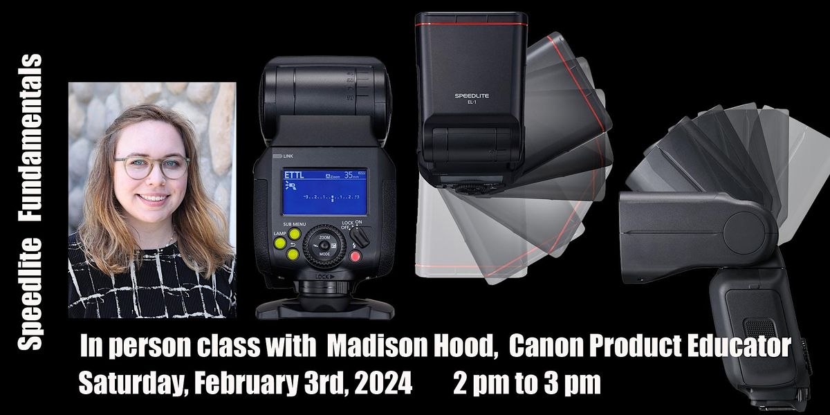 SPEEDLIGHT FUNDAMENTALS with CANONS MADDISON HOOD, George's Camera, San ...