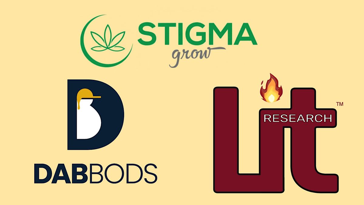 STIGMA GROW/Dab Bods Infused Pre-Roll Event x LIT RESEARCH, Lit ...