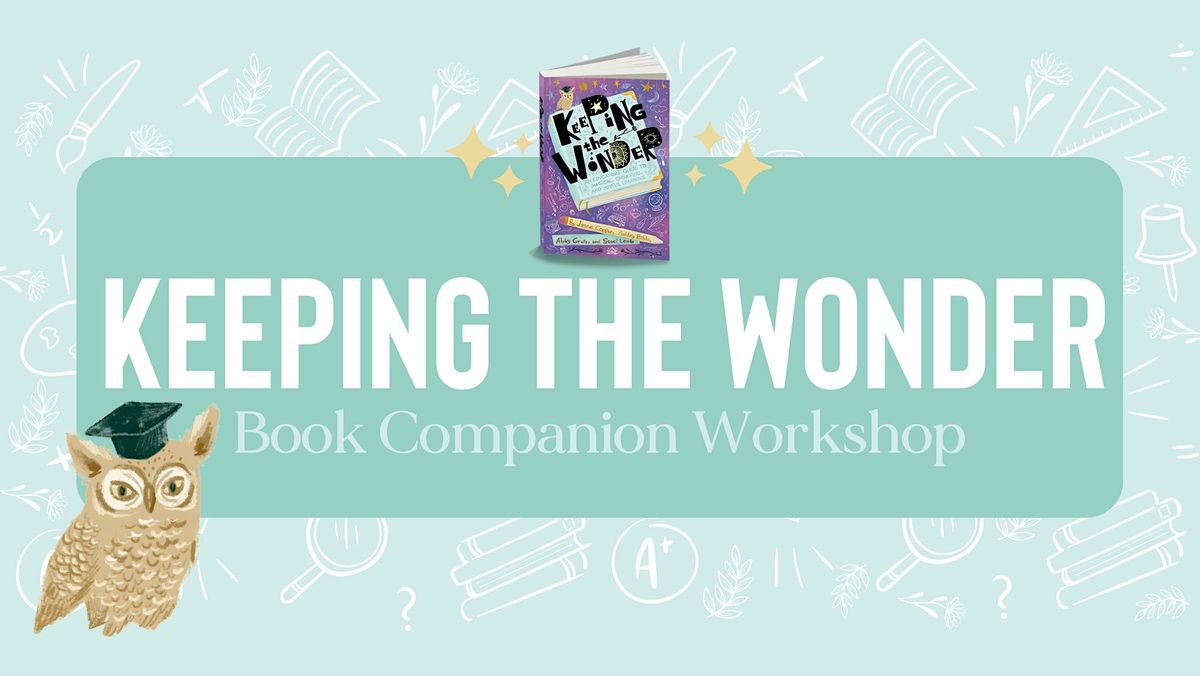 Keeping the Wonder Book Companion Workshop, Phipps Conservatory and ...