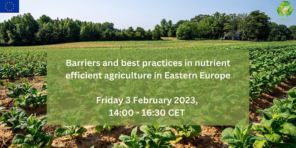 Nutrient efficient agriculture in Eastern Europe, February 3 2023 ...
