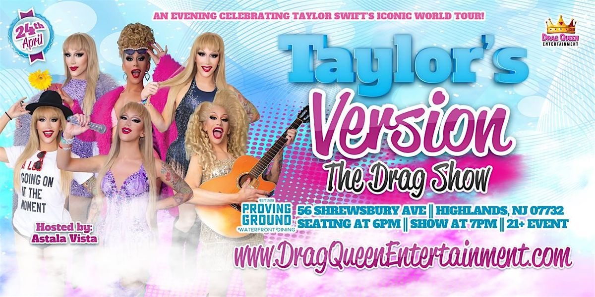 Taylors Version - The Drag Show, Proving Ground Waterfront Dining ...