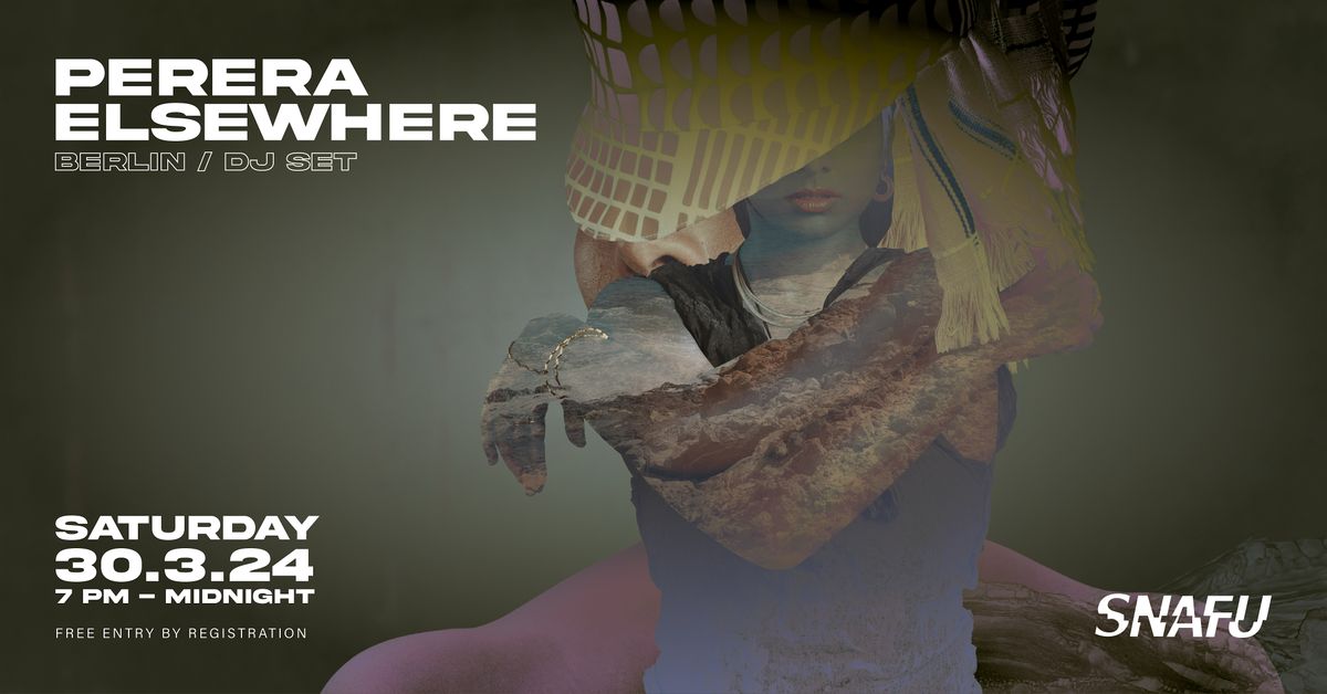 Perera Elsewhere (DJ Set), SNAFU, Colombo, 30 March 2024 | AllEvents