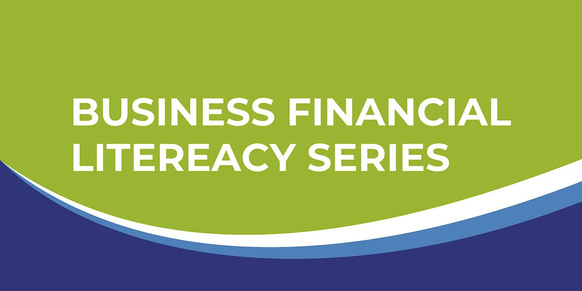 Business Financial Literacy Series, Adams Hub, Carson City, 15 February ...