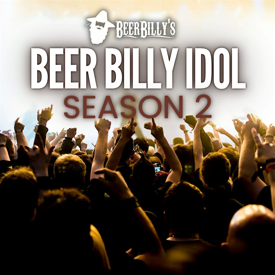 Beer Billy Idol Season 2, Beer Billy's, Bakersfield, 9 May 2024 | AllEvents