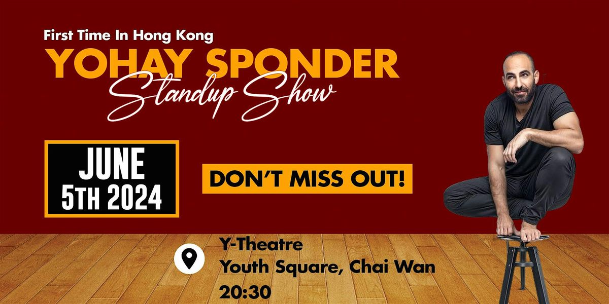 Sponder Standup Comedy Show, Y-Theatre, Chai Wan, 5 June 2024 ...