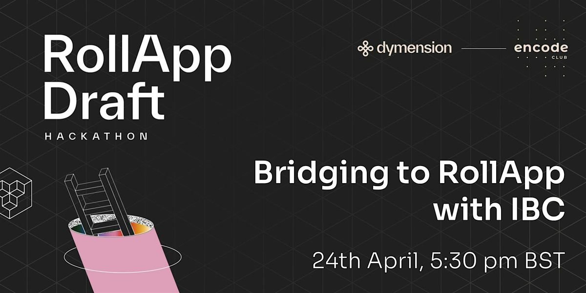 The RollApp Draft Hackathon Powered by Encode: Bridging to RollApp with ... The RollApp Draft Hackathon Powered by Encode: Bridging to RollApp with ...