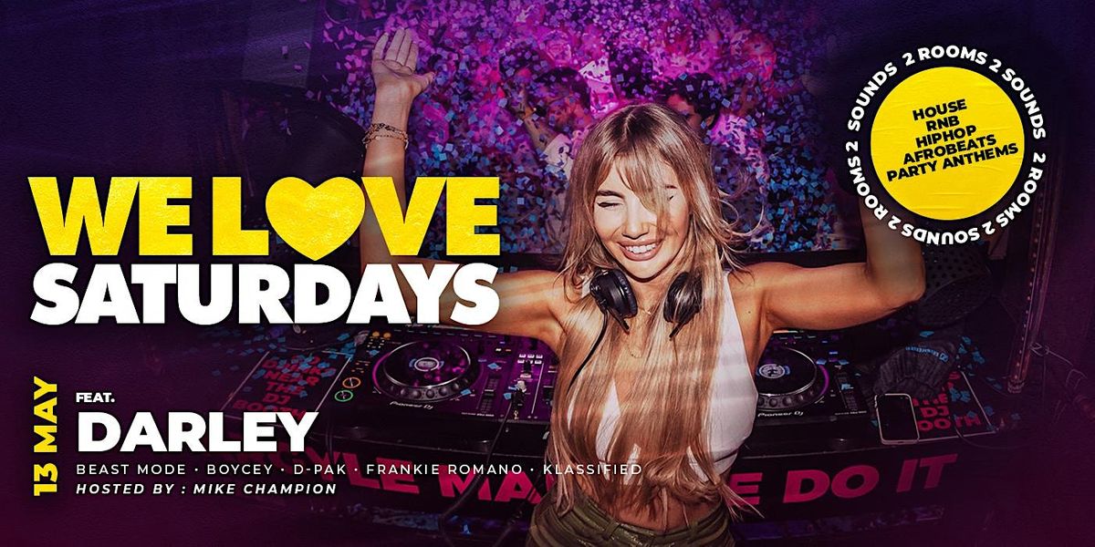 WE ️ SATURDAYS FT. DARLEY @ THE ARGYLE, The Argyle, The Rocks, 13 May to 14 May | AllEvents.in