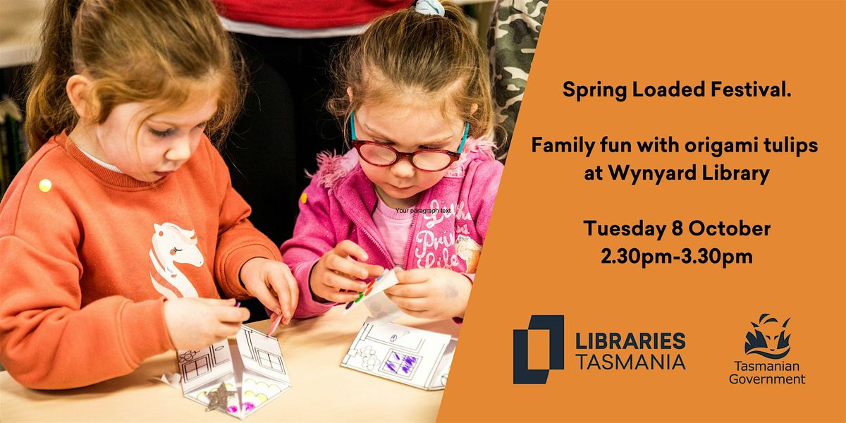 Family fun with origami tulips at Wynyard Library, Wynyard Library, 8 ...