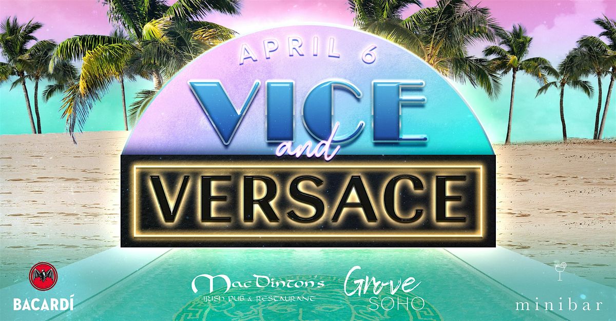 VICE & VERSACE PARTY at MACDINTONS & GROVE SOHO!, MacDinton's Irish Pub ...