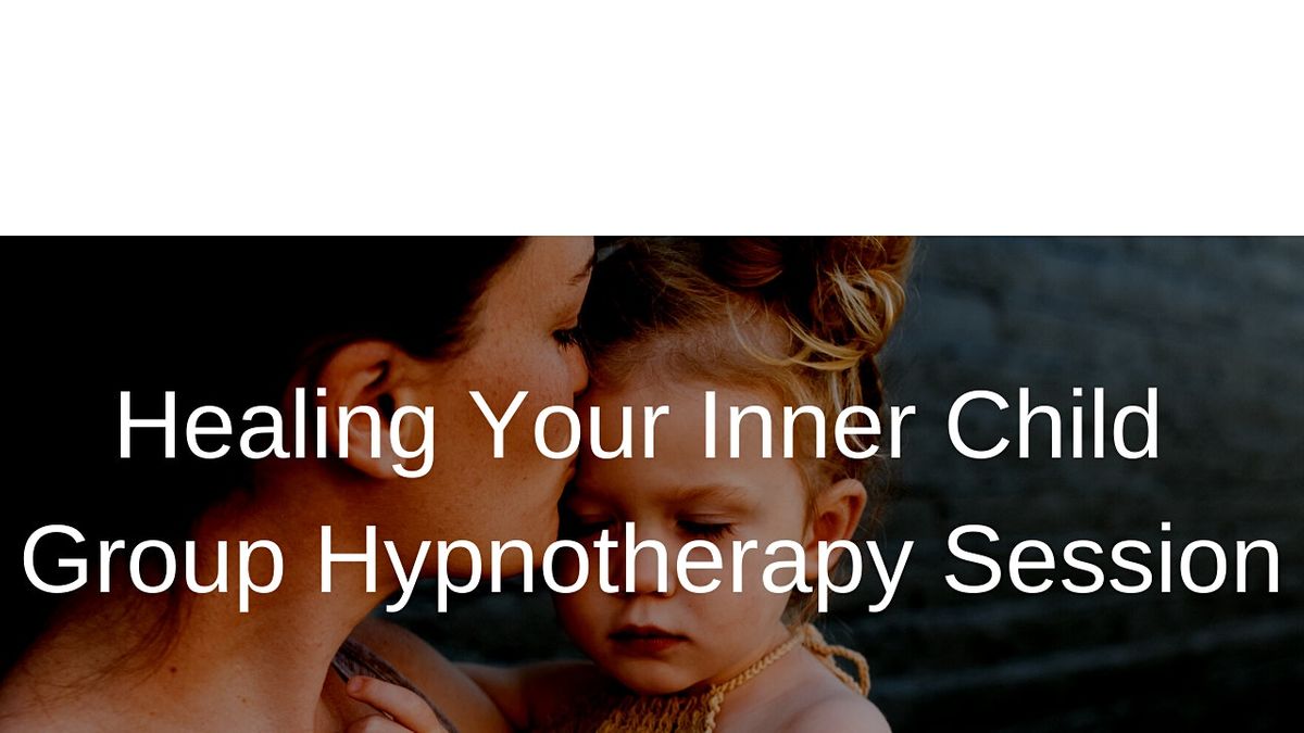Inner Child Healing Hypnotherapy Session on AllEvents.in | Online Events
