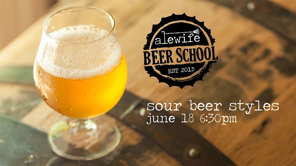 Alewife Beer School: Sour Beer Styles, Alewife Craft Beer Bottle Shop ...