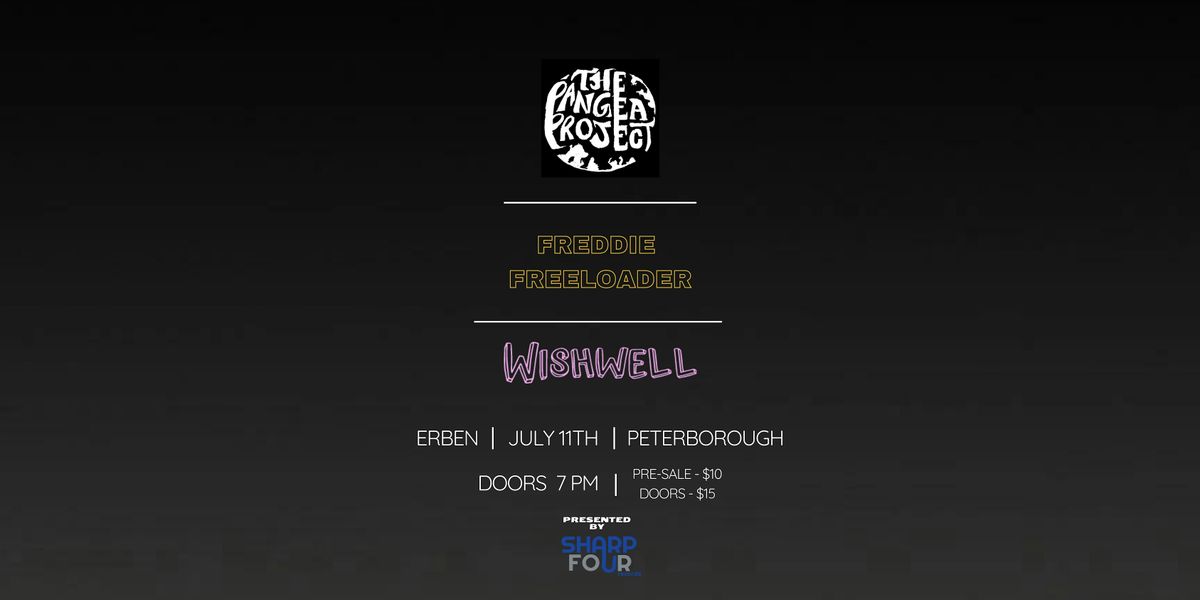 The Pangea Project, Freddie Freeloader, Wishwell, Erben, Peterborough ...