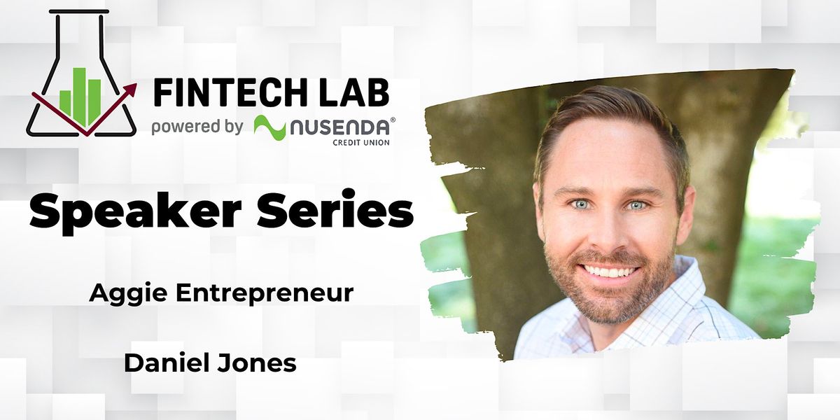 Aggie Entrepreneur- Daniel Jones Speaker Series Event, New Mexico State ...