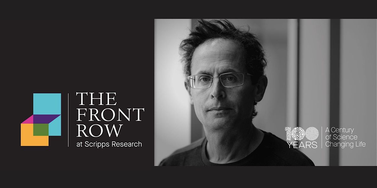 The Front Row at Scripps Research: lecture with Benjamin Cravatt, PhD ...
